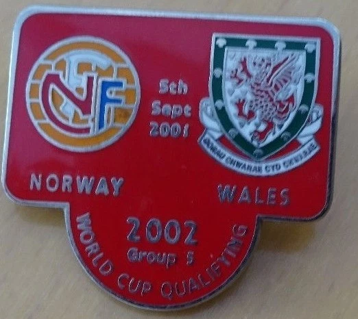 NORWAY VS WALES World Cup 2002 Qualifying Group 5 Pin Badge 05-09-2001 ...