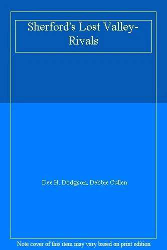 SHERFORD'S LOST VALLEY-RIVALS-DEE H. Dodgson, Debbie Cullen £4.47 ...