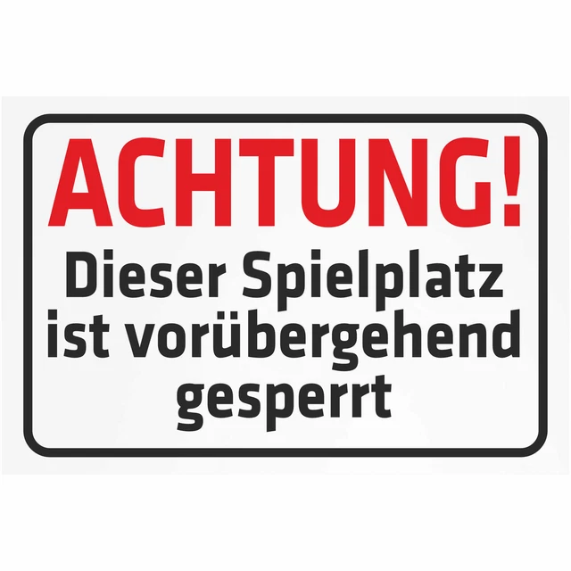 SCHILD - ACHTUNG - Dieser Spielplatz ist vorübergehend gesperrt KPI ... SCHILD - ACHTUNG - Dieser Spielplatz ist vorübergehend gesperrt KPI ...