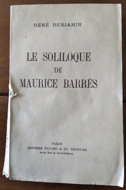 ANCIEN LIVRE (1924) : LE SOLILOQUE DE MAURICE BARRES par René Benjamin ...