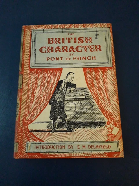 THE BRITISH CHARACTER By Pont Of Punch Intro by E.M Delafield : Collins ...