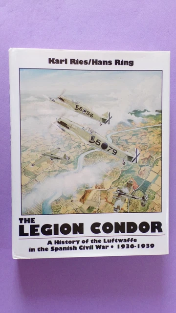 AVIATION MILITAIRE / The Legion Condor / Luftwaffe In The Spanish Civil ...
