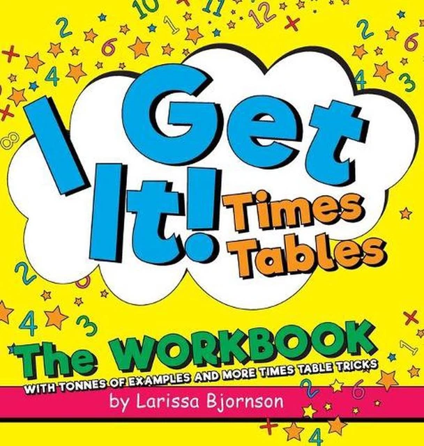I GET IT! Times Tables: The Workbook: With Tonnes of Examples And More ...