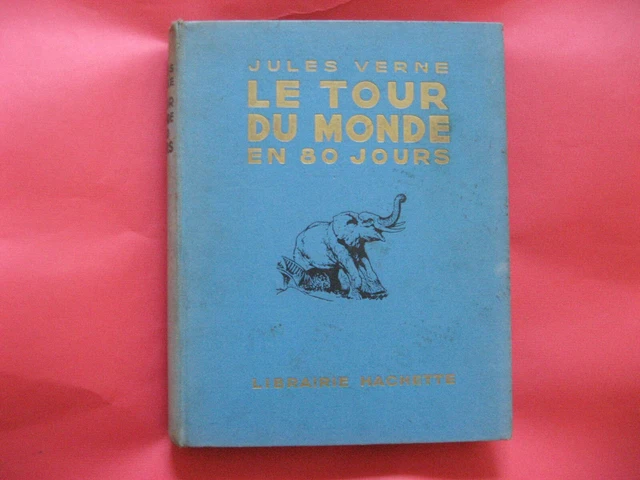 &LE TOUR DU monde en 80 jours" Jules Verne;Auguste Leroux;";1938 EUR 20 ...