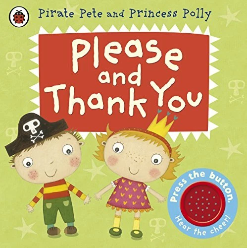 PLEASE AND THANK You: A Pirate Pete and Princess Polly by Li, Amanda ...