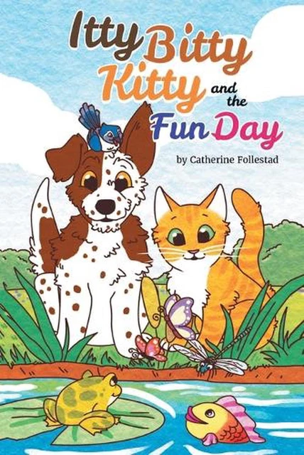 THE ITTY BITTY Kitty and the Fun Day by Catherine Follestad Paperback ...