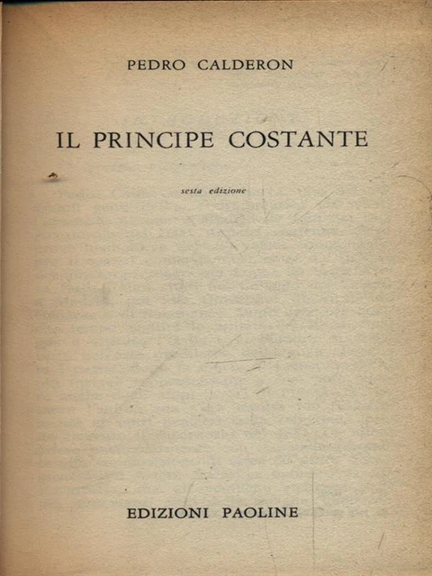 IL PRINCIPE COSTANTE Calderon Pedro Edizioni Paoline 1962 Maestri EUR 5 ...