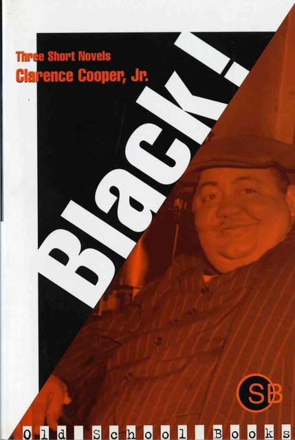 BLACK!: THREE SHORT Novels by Clarence Cooper, Jr. (English) Paperback Book EUR 41,35 - PicClick FR
