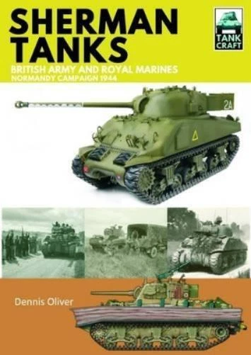 DENNIS OLIVER TANK Craft 2: Sherman Tanks British Army and Royal ...