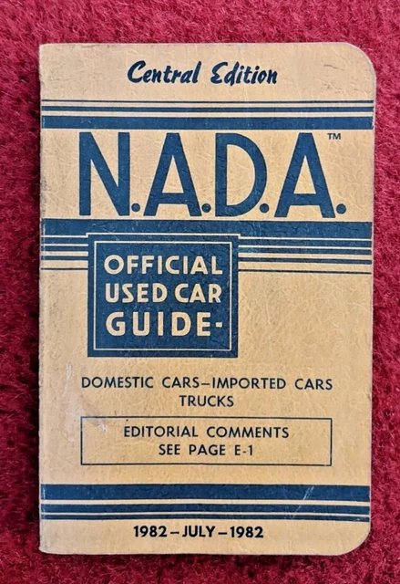 CENTRAL EDITION NADA Official Used Car Guide July 1982 Domestic ...