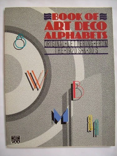 BOOK OF ART Deco Alphabets: Original Lettering from the 1920's and 30's ...