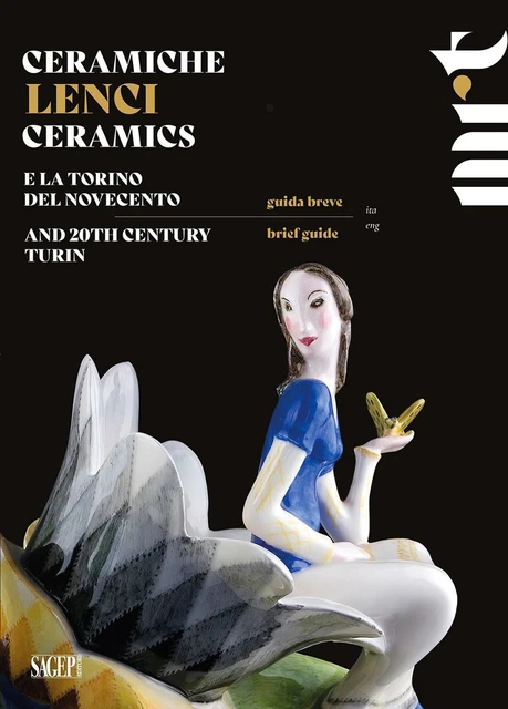 CERAMICHE LENCI. GUIDA Breve. E La Torino Del Novecento-Lenci Ceramics ...