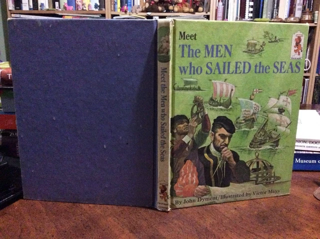 MEET THE MEN Who Sailed the Seas by John Dyment & Victor Mays 1966 ...