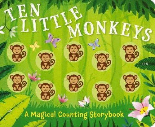 TEN LITTLE MONKEYS: A Magical Counting Storybook [Board book] by Lizzie ...