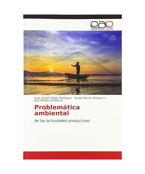 PROBLEMÁTICA AMBIENTAL: DE las actividades productivas, Isaac Shamir ...