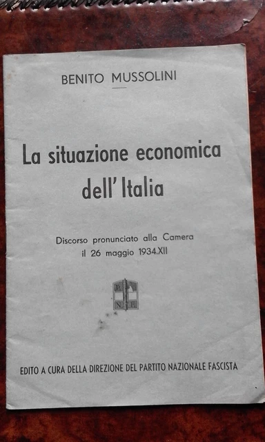 BENITO MUSSOLINI THE Economic Situation Of Italy, Speech To The Chamber ...