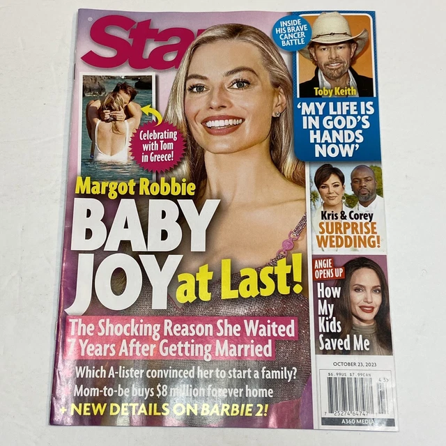 STAR MAGAZINE OCT 23 2023 Margot Robbie Toby Keith Kris Kardashian ...