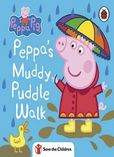PEPPA PIG: PEPPA'S Muddy Puddle Walk (Save the Children),Peppa Pig EUR ...