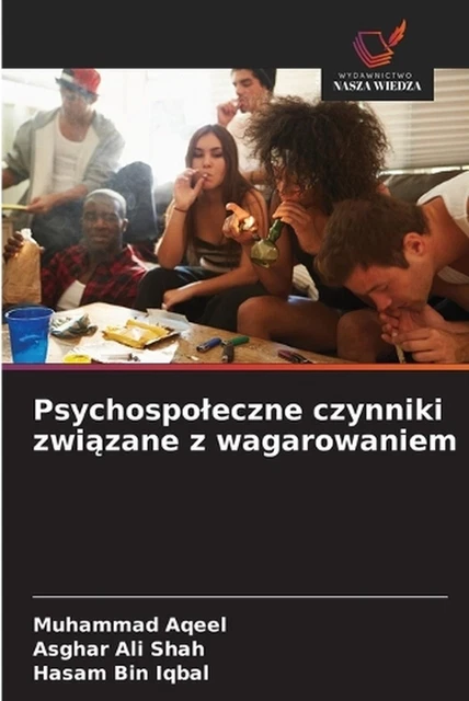 PSYCHOSPOLECZNE CZYNNIKI ZWIZANE z wagarowaniem by Muhammad Aqeel ...