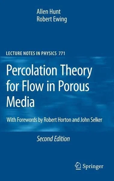 PERCOLATION THEORY FOR Flow in Porous Media Hunt, Allen und Robert ...