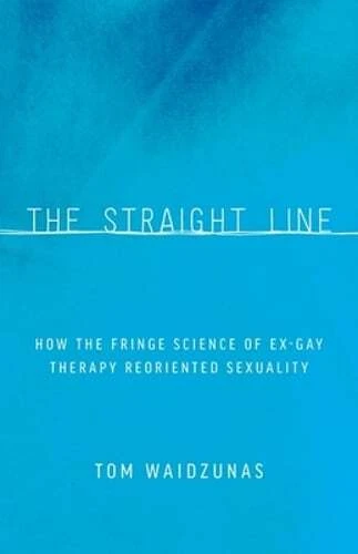 THE STRAIGHT LINE: How the Fringe Science - paperback, Tom Waidzunas ...