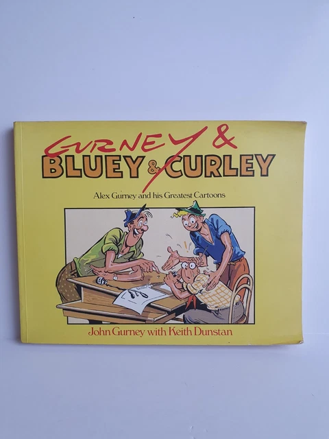 GURNEY & BLUEY & Curley: Alex Gurney And His Greatest Cartoons by John ...