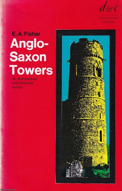ANGLO-SAXON TOWERS : An Architectural & Historical Survey. 1969 £16.95 - PicClick UK