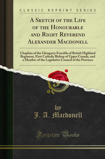 A SKETCH OF the Life of the Honourable and Right Reverend Alexander ...