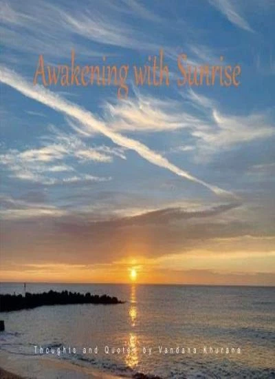 AWAKENING WITH SUNRISE: -Thoughts and Quotes-Khurana, Vandana Va £75.00 ...