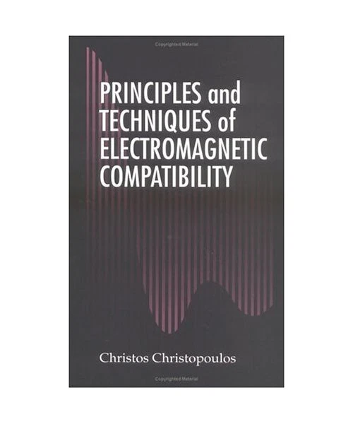 PRINCIPLES AND TECHNIQUES of Electromagnetic Compatibility, C ...
