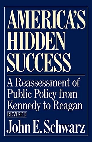 AMERICA'S HIDDEN SUCCESS: A Reassessment of Pub. Schwarz, Scwarz