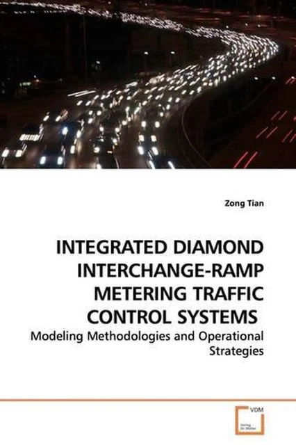 INTEGRATED DIAMOND INTERCHANGE-RAMP Metering Traffic Control Systems: Modeling M EUR 105,41 ...