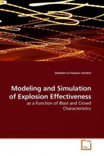 Modeling And Simulation Of Explosion Effectiveness As A Function Of