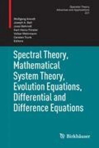 SPECTRAL THEORY, MATHEMATICAL System Theory, Evolution Equations ...