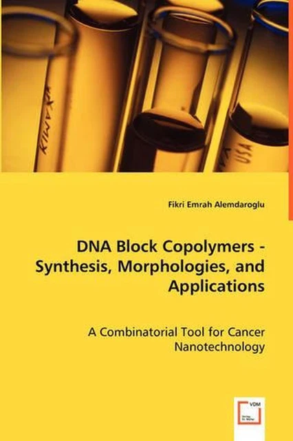 DNA BLOCK COPOLYMERS - Synthesis, Morphologies, and Applications: A ...