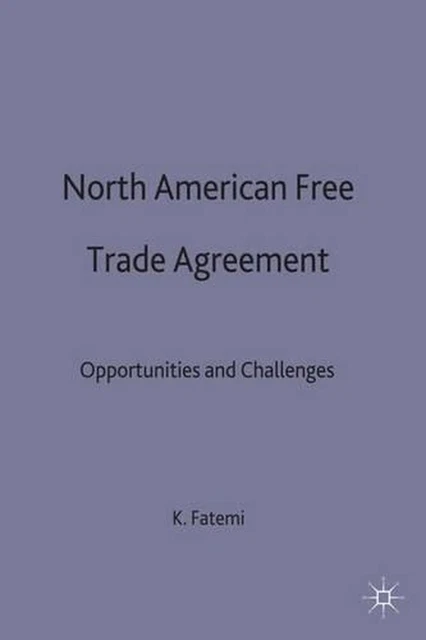 NORTH AMERICAN FREE Trade Agreement: Opportunities and Challenges by ...