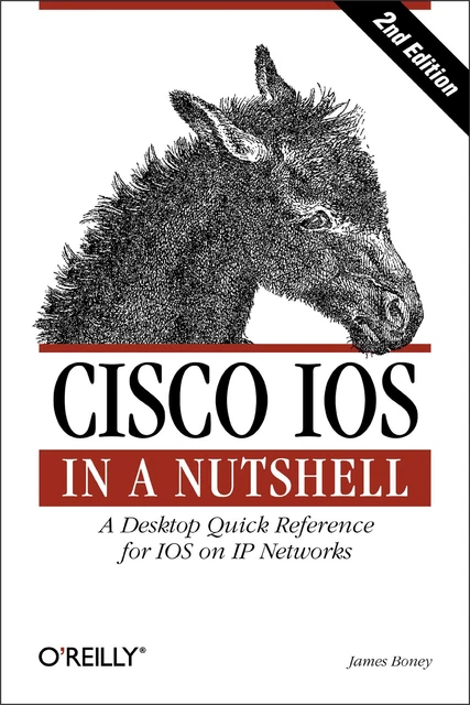 CISCO IOS IN a Nutshell: A Desktop Quick Reference for IOS on IP ...