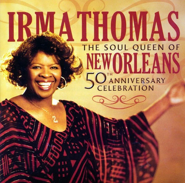 SOUL QUEEN OF New Orleans: 50th Anniversary Celebration [Audio CD] Irma ...