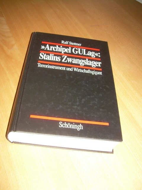 RALF STETTNER ARCHIPEL GULag Stalins Zwangslager Terror & Wirtschaft ...