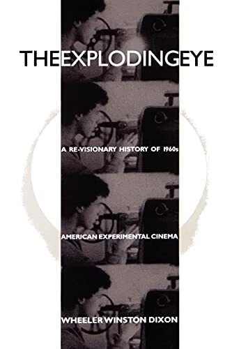 THE EXPLODING EYE: A Re-Visionary History of 1960s American ...