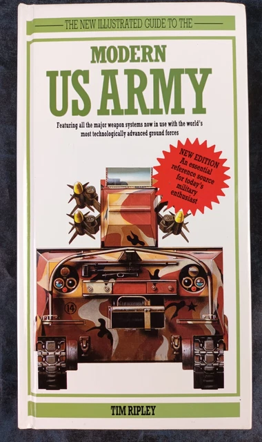 NEW ILLUSTRATED GUIDE to the Modern US Army. Tim Ripley. HC Salamander ...