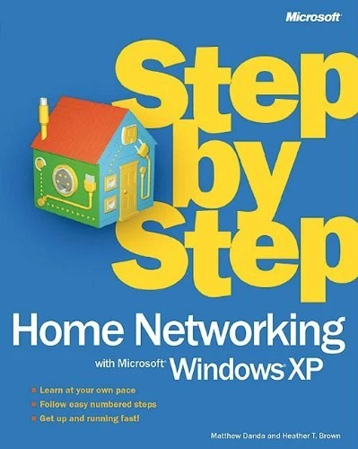 HOME NETWORKING WITH Microsoft® Windows® XP Step by Step (Step b £12.83 - PicClick UK