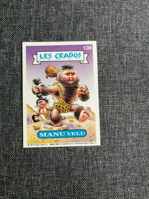 CARTE LES CRADOS, Garbage Pail Kids n°136 Manu Velu EUR 50,00 - PicClick FR