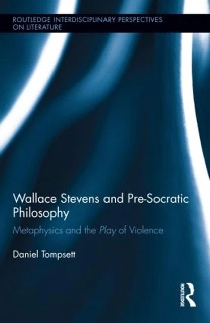 WALLACE STEVENS ET la philosophie pré-socratique : métaphysique et jeu ...