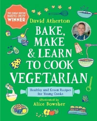 DAVID ATHERTON BAKE, Make, and Learn to Cook Vegetarian (Relié) EUR 22 ...