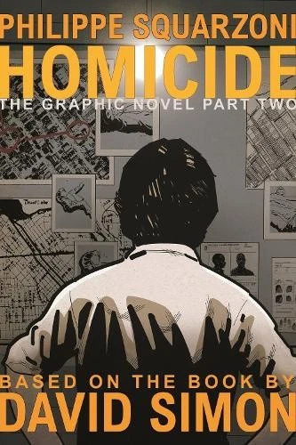 HOMICIDE: THE GRAPHIC Novel, Part Two (Homicide: The Graphic Novel ...