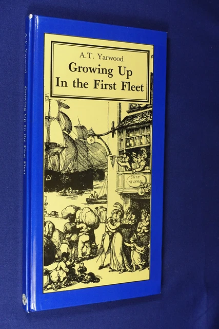 GROWING UP IN THE FIRST FLEET AT Yarwood AUSTRALIAN HISTORY Book Small ...