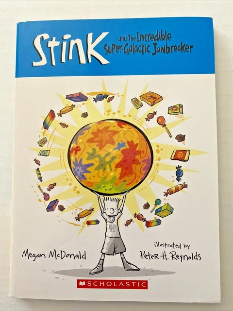STINK & THE Incredible Super-Galactic Jawbreaker, Megan McDonald, Peter ...