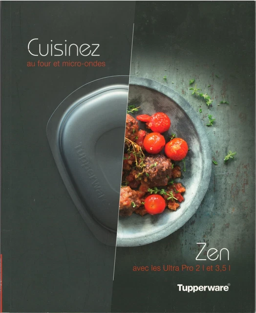TUPPERWARE - CUISINEZ zen au four & micro-ondes avec les Ultra Pro 2 l ...