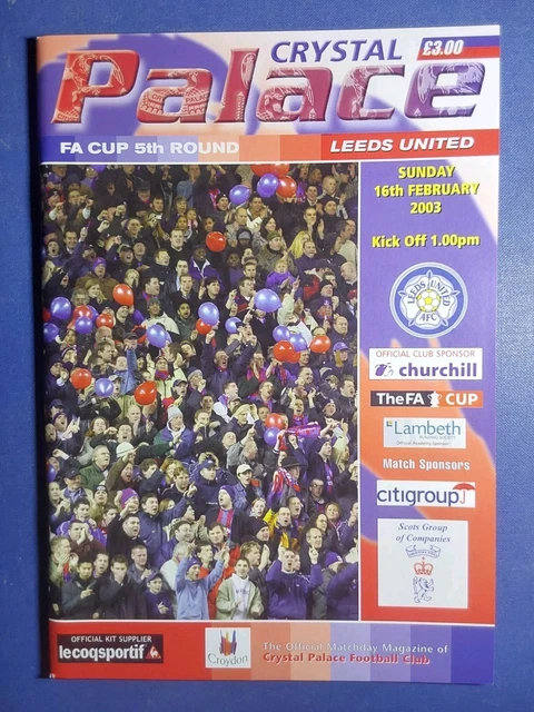 F A CUP 5th Round Crystal Palace v Leeds United 16th February 2003 ...